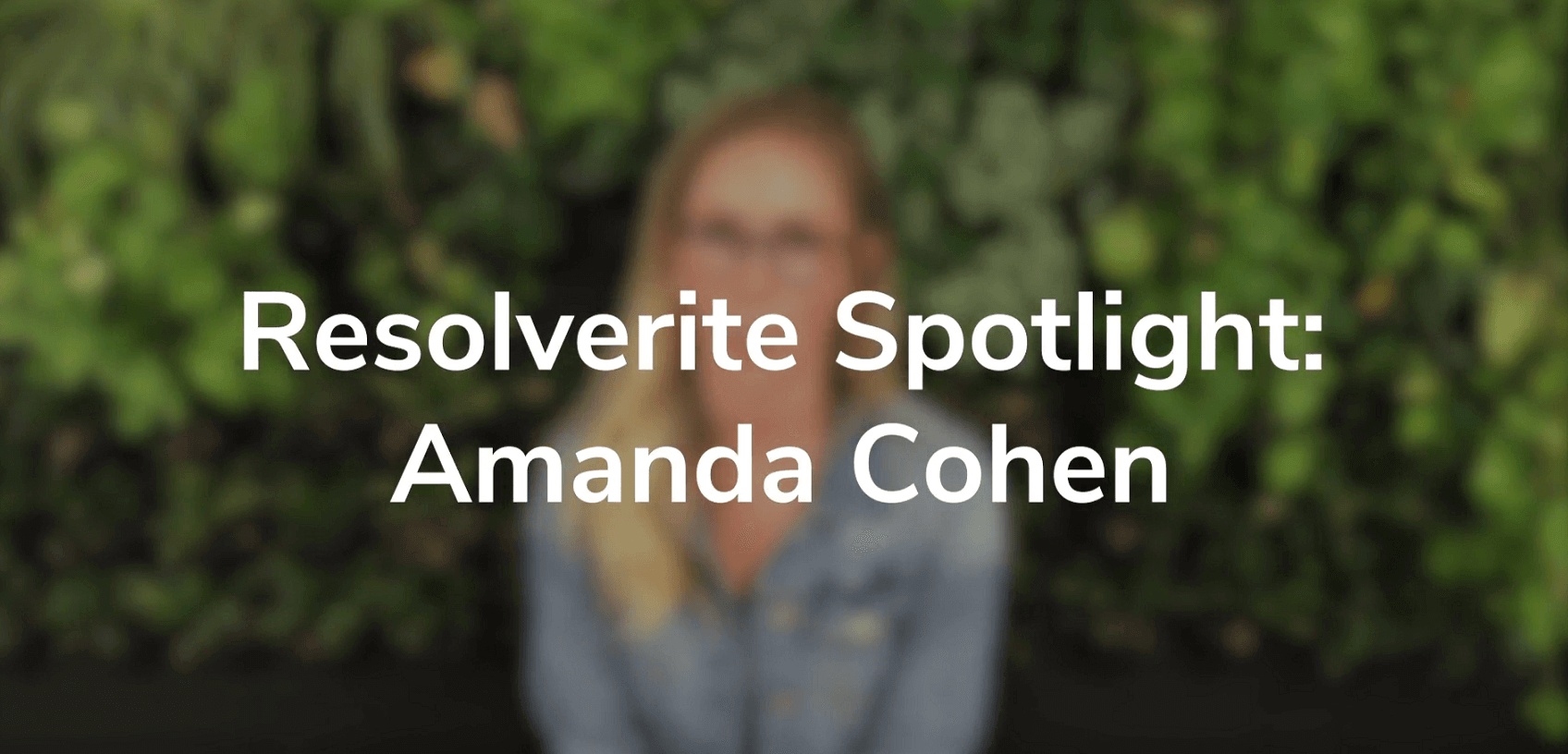 Resolverite Spotlight: Amanda Cohen - Director of GRC Products | Risk ...