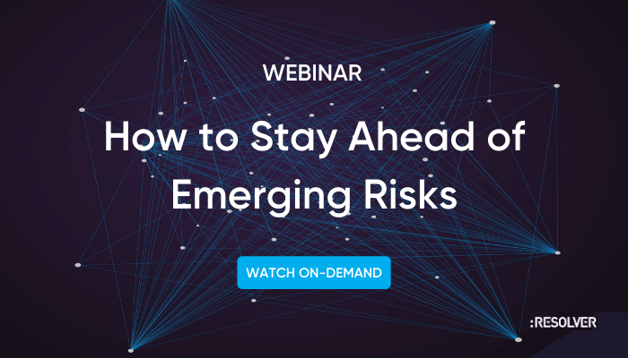 How To Stay Ahead Of Emerging Risks | Webinar | Resolver Resources