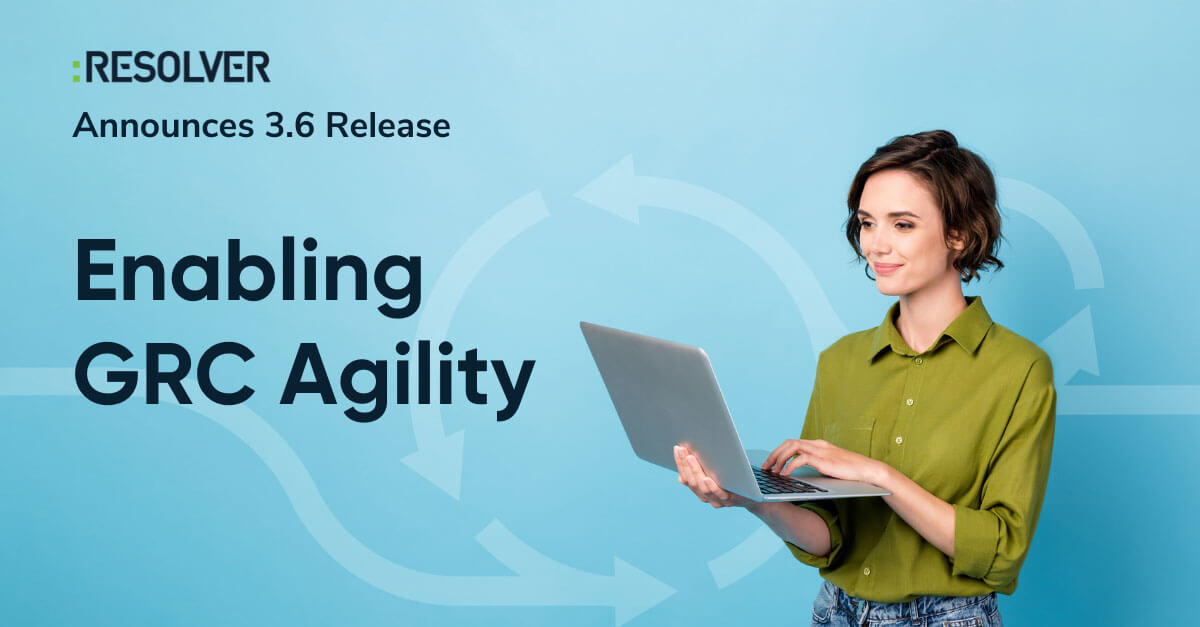 Resolver Announces New Features Built For Agile GRC