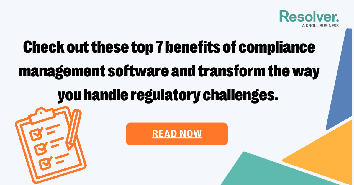 7 Essential Compliance Management Software Benefits | Resolver