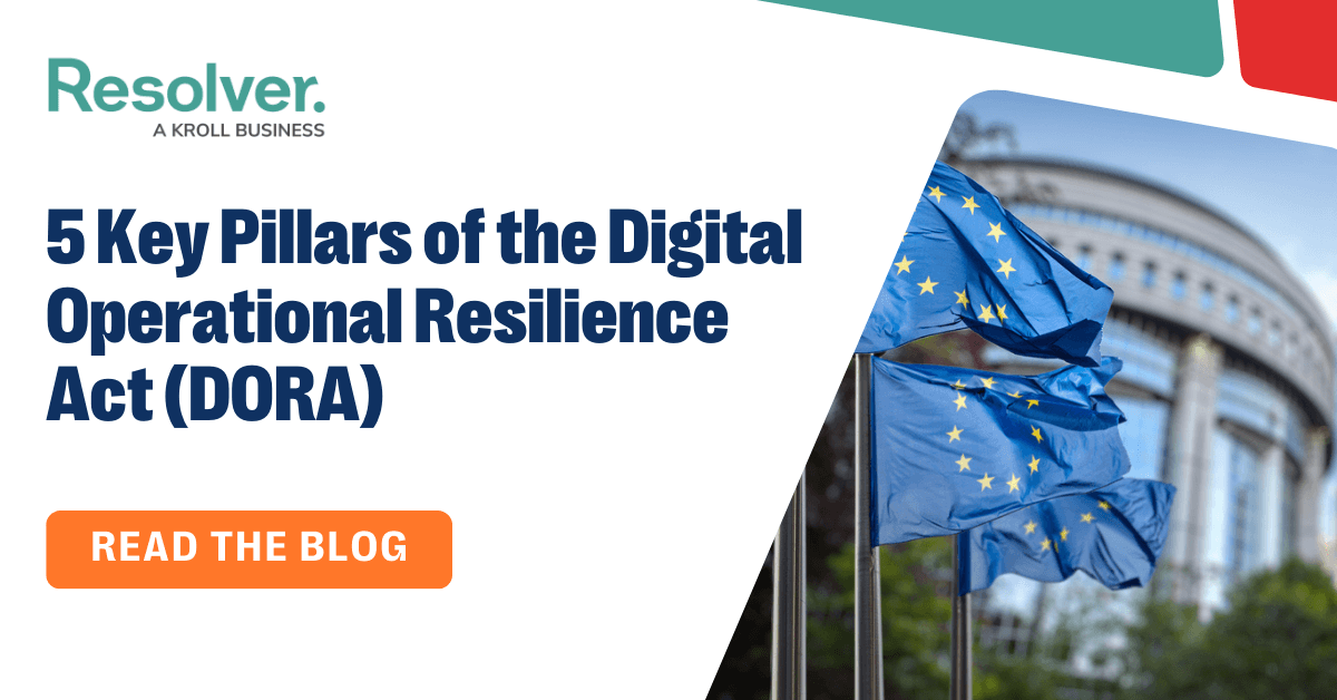 Digital Operational Resilience Act (DORA): 5 Key Pillars | Resolver