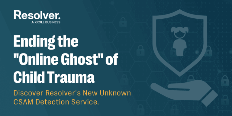 Why Unknown CSAM Detection For Child Safety Matters | Resolver